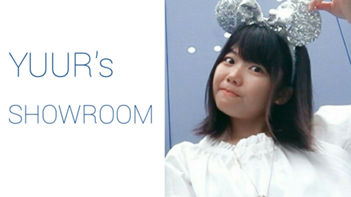 YUUR′sROOM - Profile - SHOWROOM