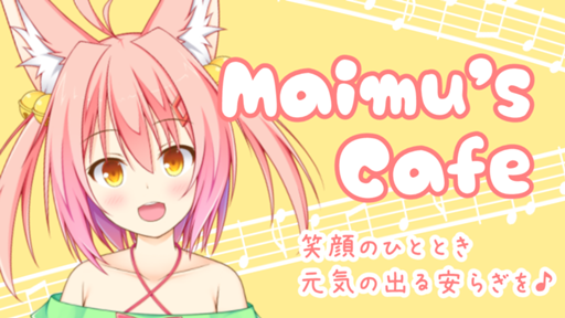 Maimu's Cafe - Profile - SHOWROOM
